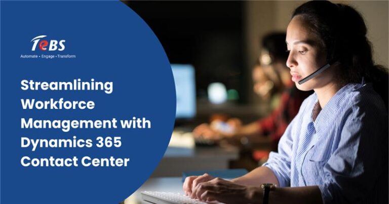 Streamlining Workforce Management with Dynamics 365 Contact Center ...