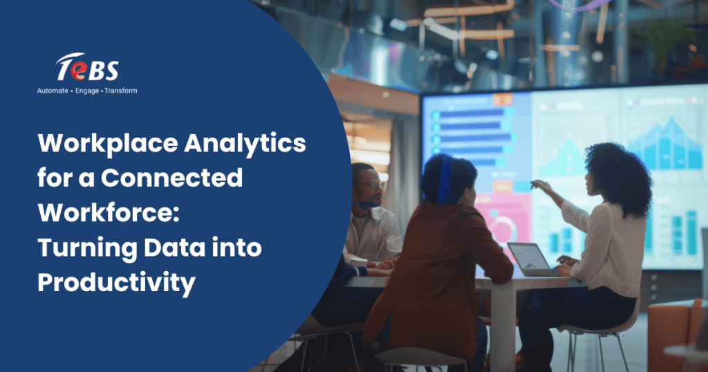 Workplace Analytics for a Connected Workforce | Turn Data into ...